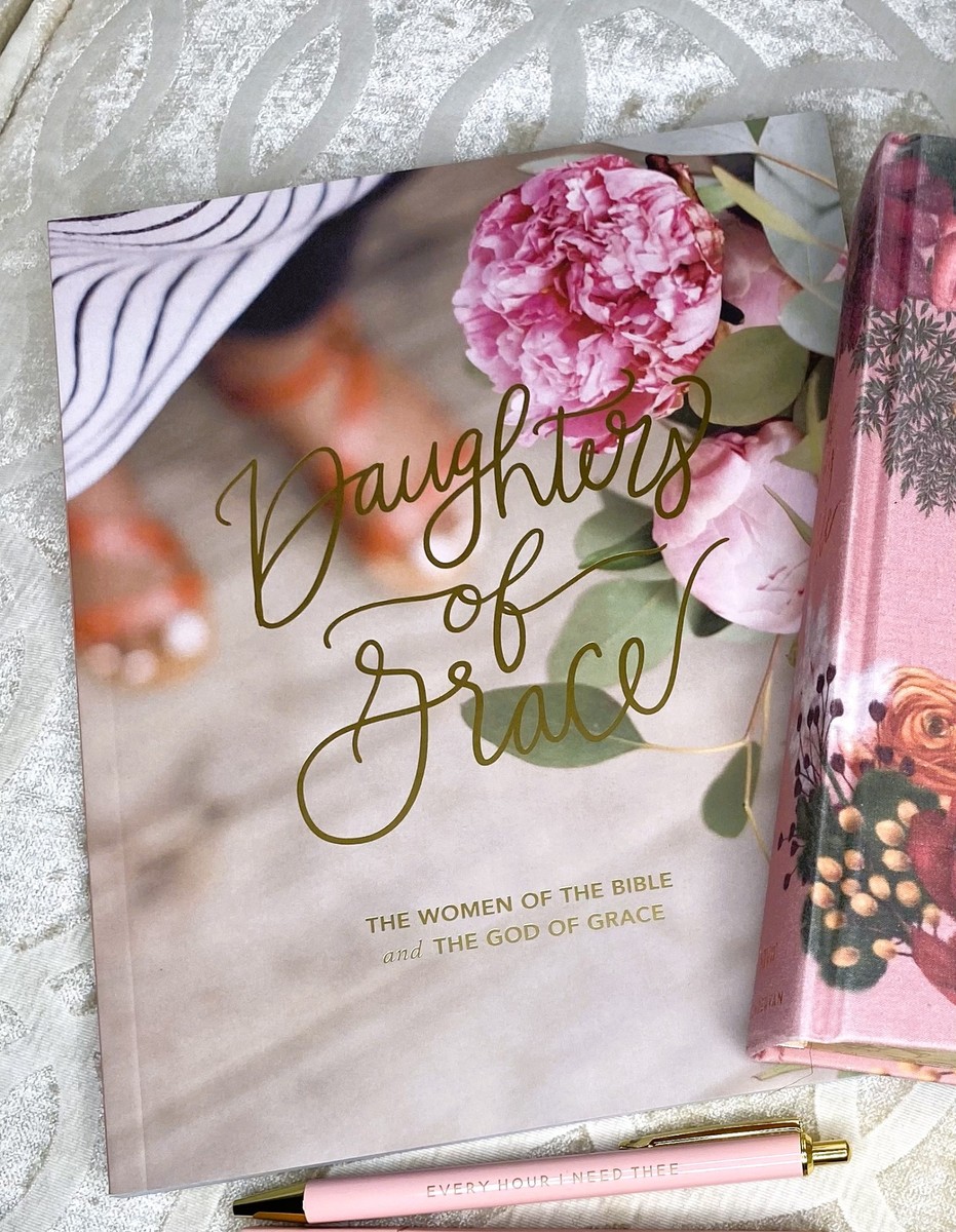 Daughters Of Grace - Bible Study: Women Of The Bible